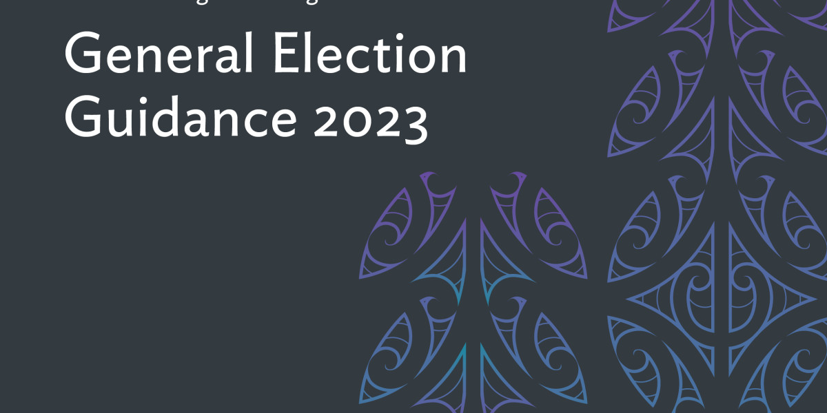 General election guidance 2023 released - Te Kawa Mataaho Public ...